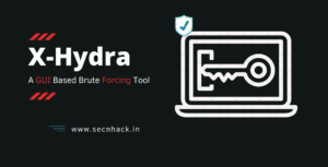 X-Hydra – A GUI Based Brute Forcing Tool - Secnhack