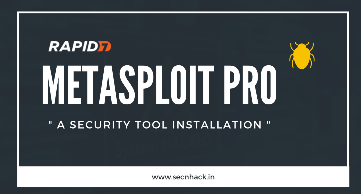 Metasploit Pro – A Security Tool Installation - Secnhack