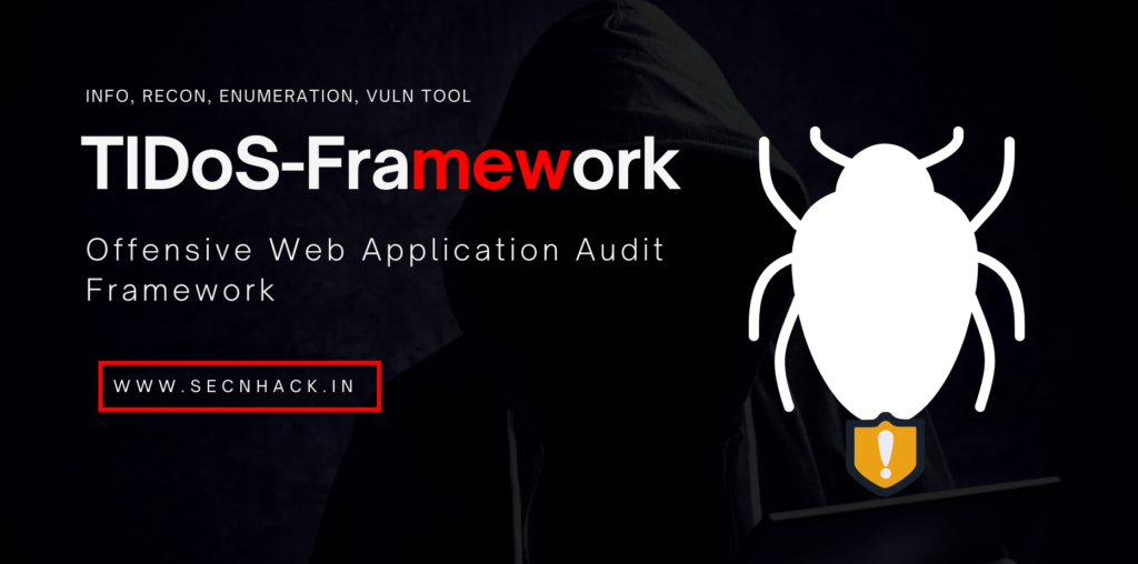 Tidos – Offensive Web Application Audit Framework - Secnhack