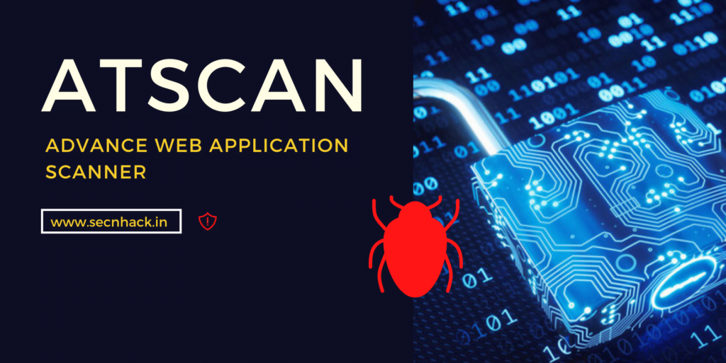 ATSCAN – Advance Web Application Scanner - Secnhack